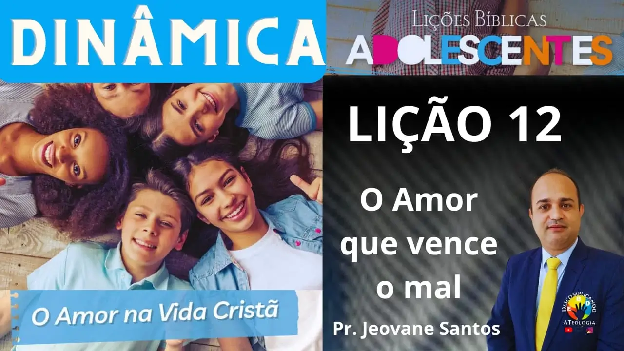 Dinâmicas para EBD - O Amor Vence O Mal - Descomplicando a Teologia da EBD