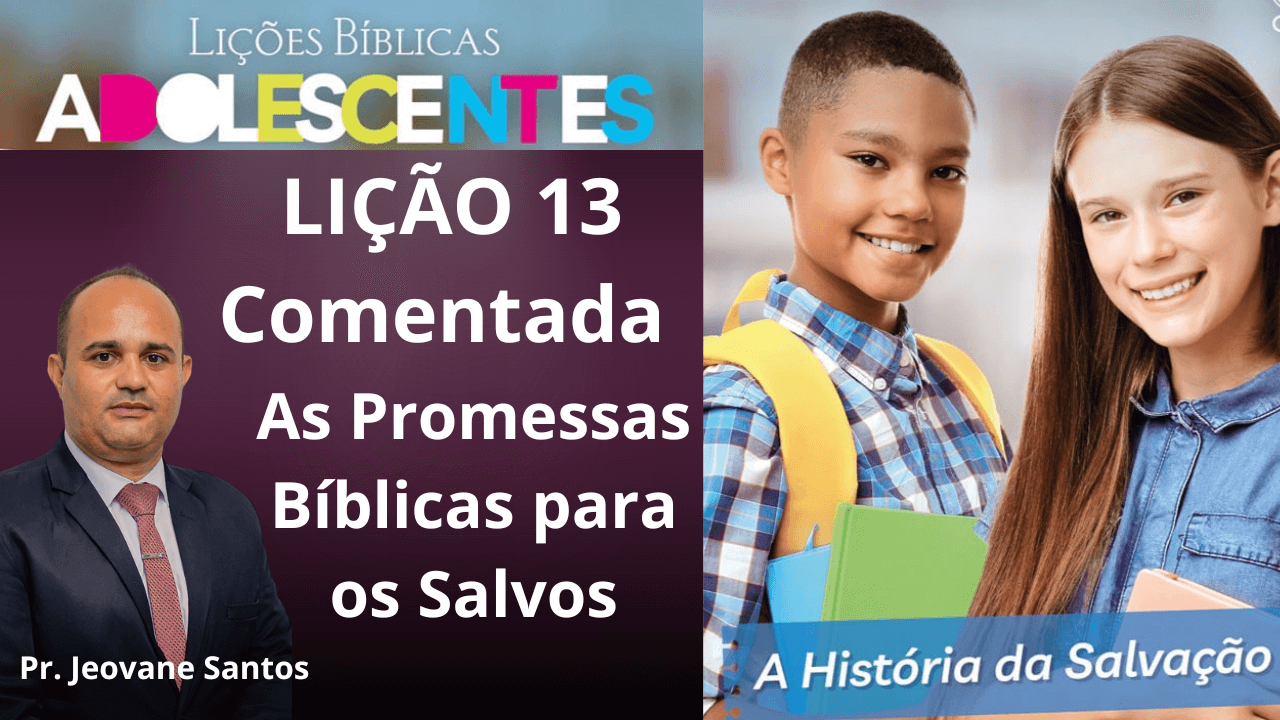 EBD – As Promessas Bíblicas para os Salvos – Lição 13 Adolescentes ...